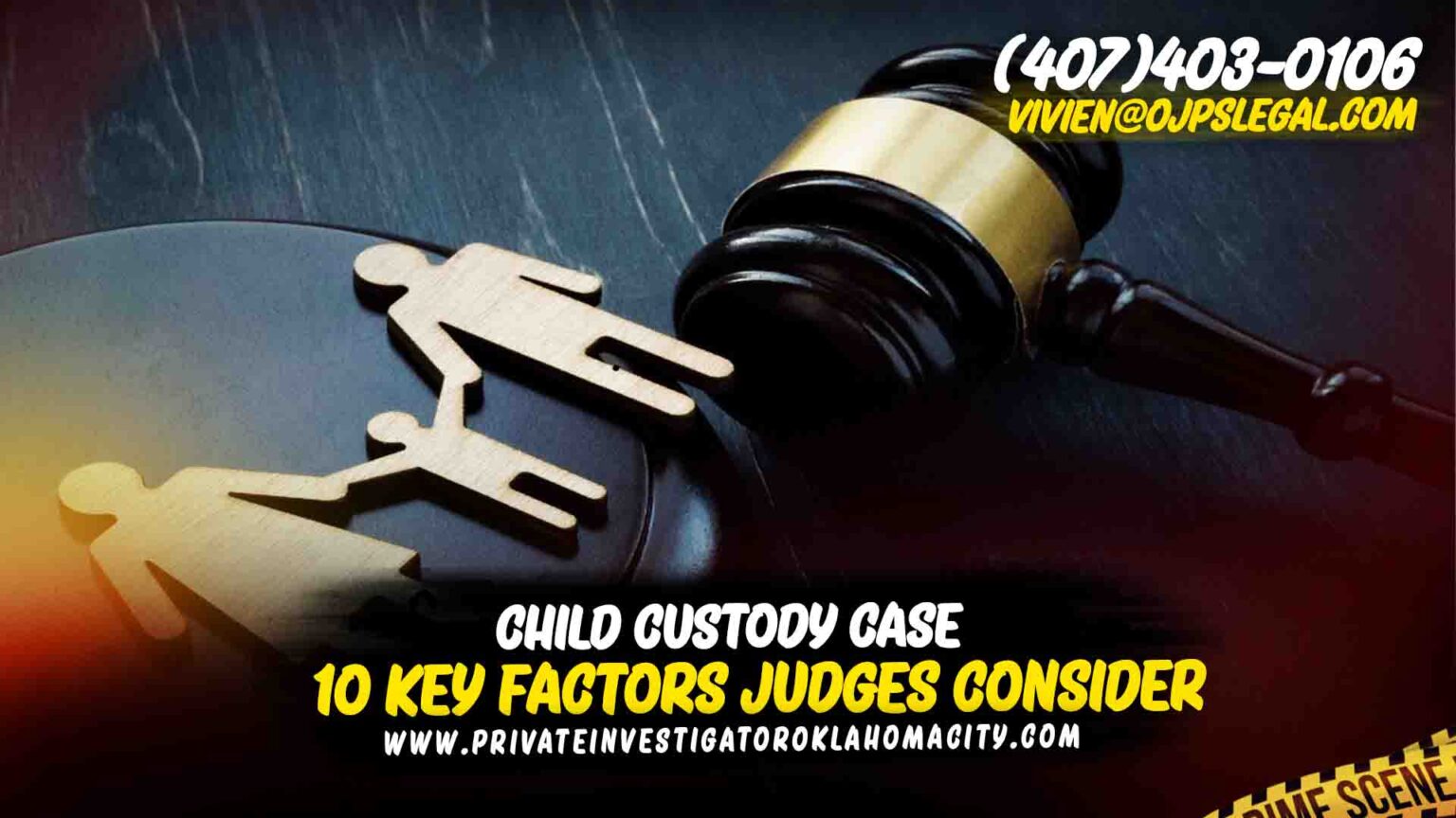 10 Factors Judge Use to Decide Child Custody:Brief from Detective